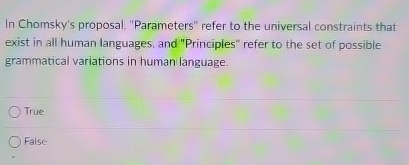 Solved In Chomsky's proposal, "Parameters" refer to the | Chegg.com