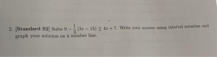 2. [Standard S2] Solve 9−31(3x−15)≥4x+7. Write your | Chegg.com