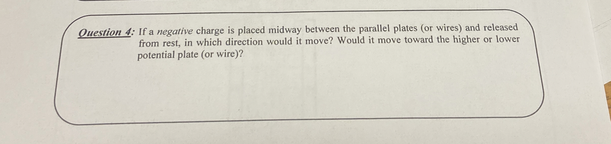 Solved Ouestion 4: If a negative charge is placed midway | Chegg.com