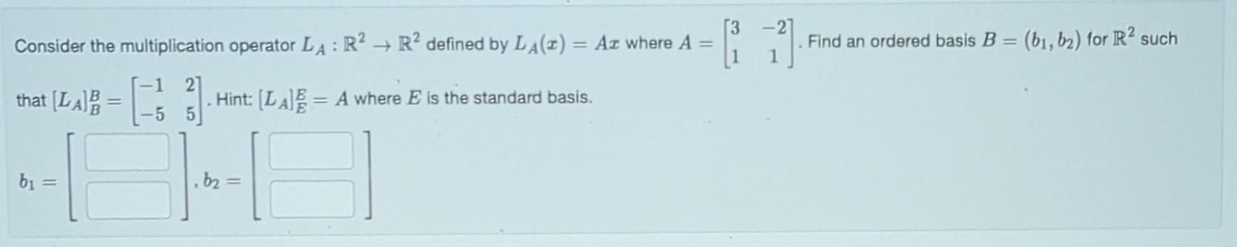 Solved Consider the multiplication operator LA:R2→R2 defined | Chegg.com