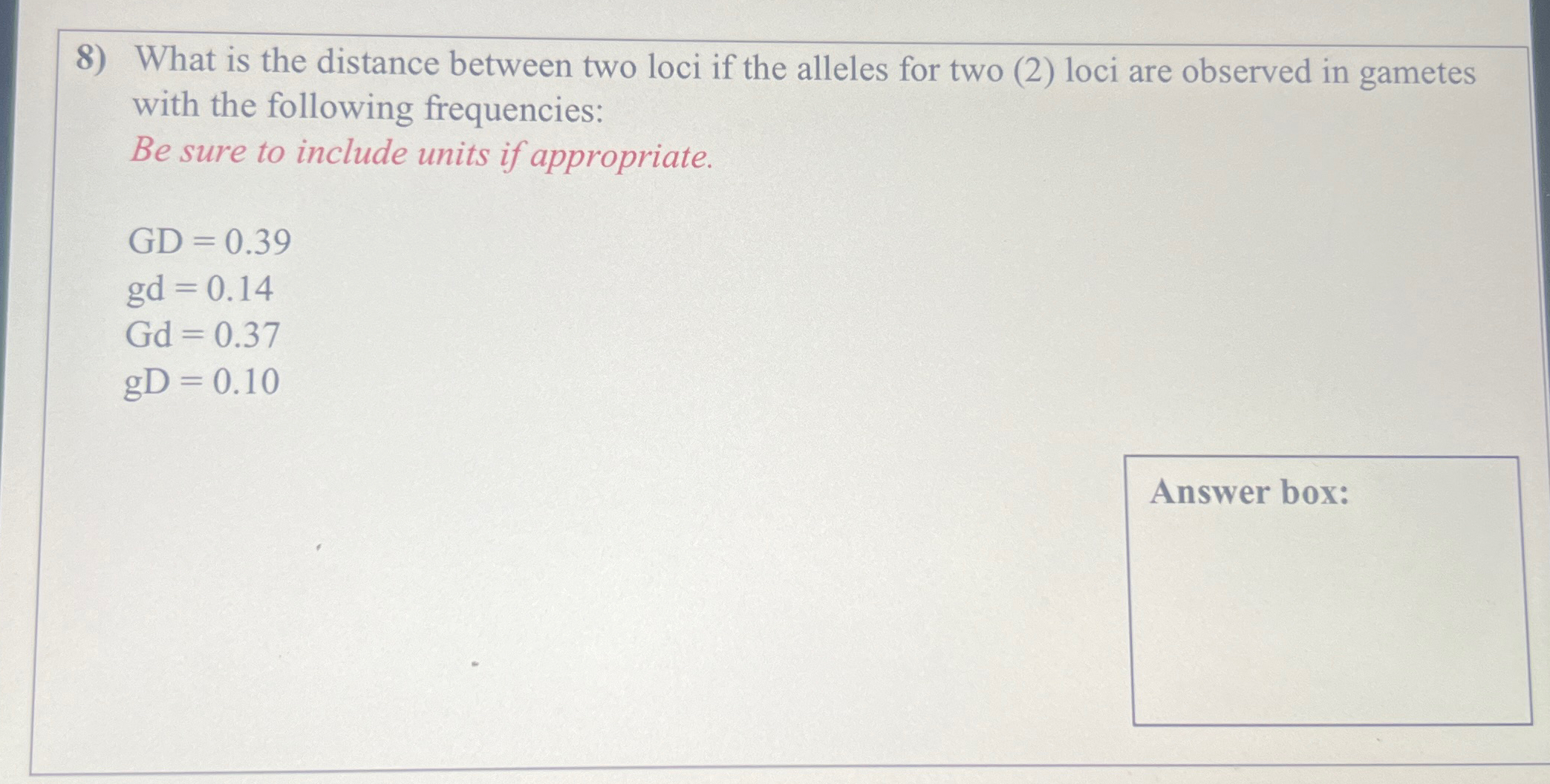 Solved What is the distance between two loci if the alleles | Chegg.com