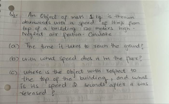 Solved Q. An Object of mass 1 kg is thrown downwards with a | Chegg.com