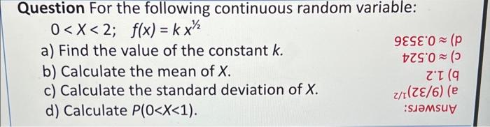 Solved Question For the following continuous random | Chegg.com