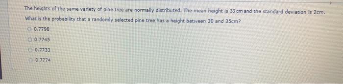 Solved The heights of the same variety of pine tree are | Chegg.com