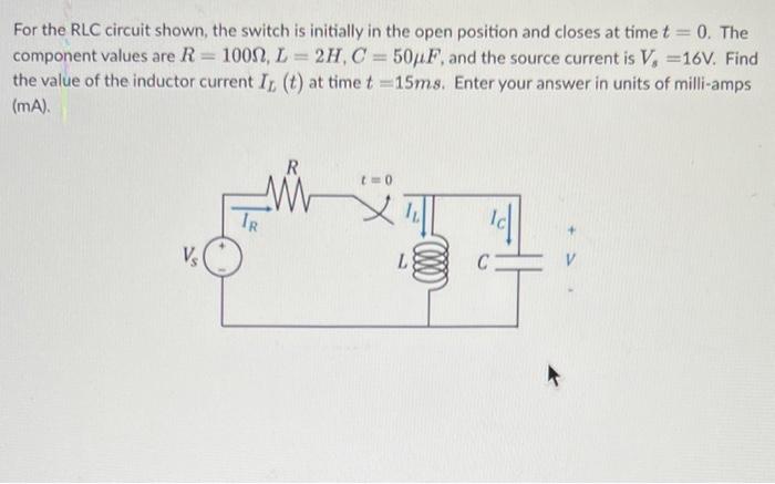 Solved For the RLC circuit shown, the switch is initially in | Chegg.com