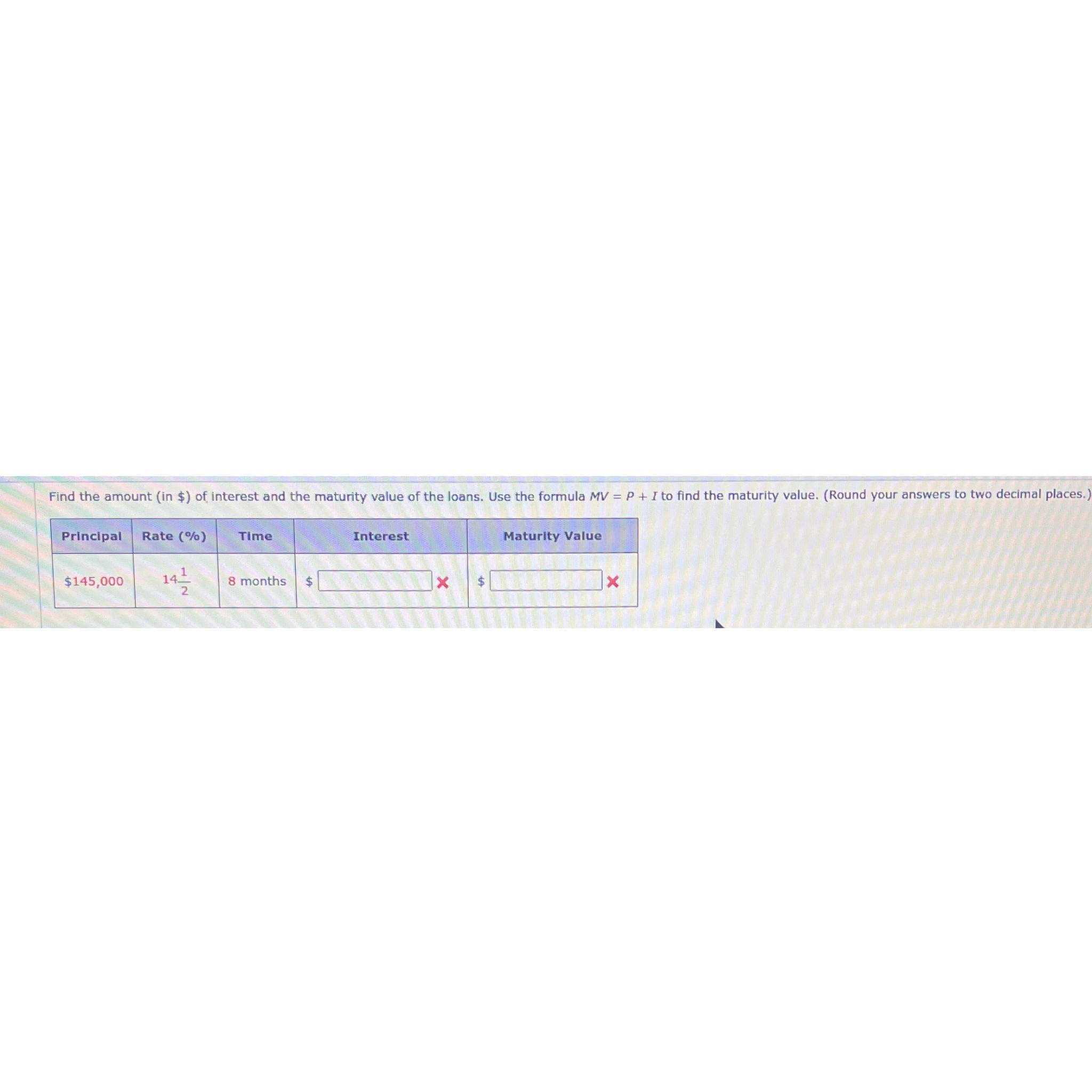 Solved Find the amount (in $) ﻿of interest and the maturity | Chegg.com