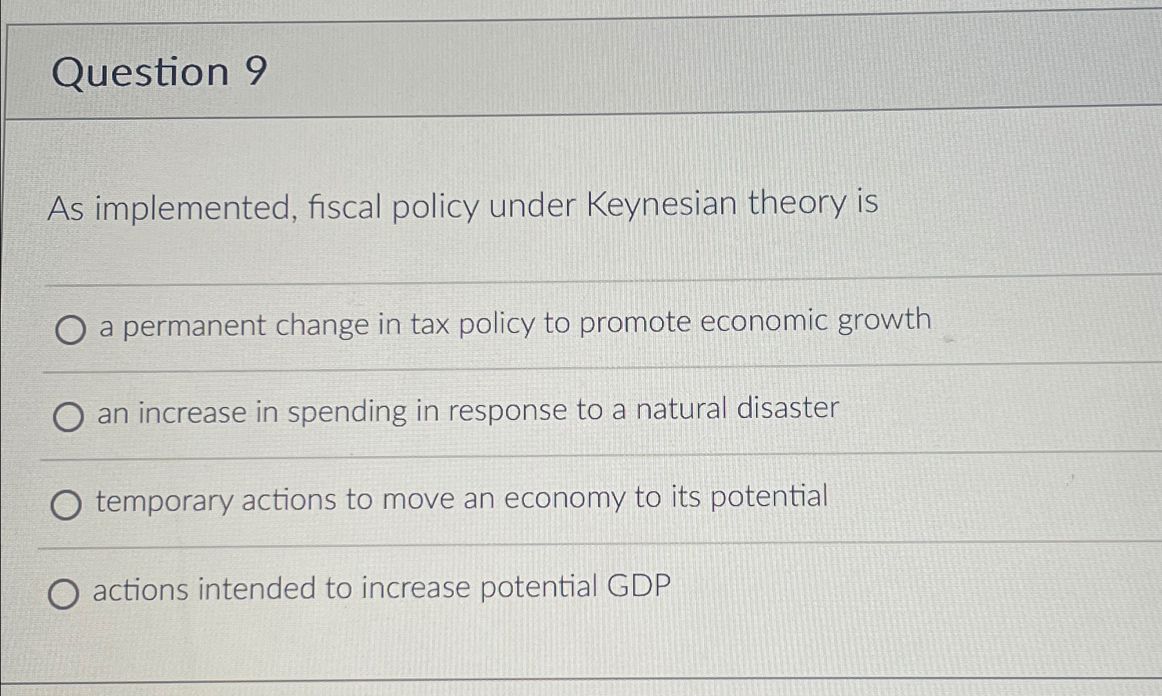 Solved Question 9As implemented, fiscal policy under | Chegg.com