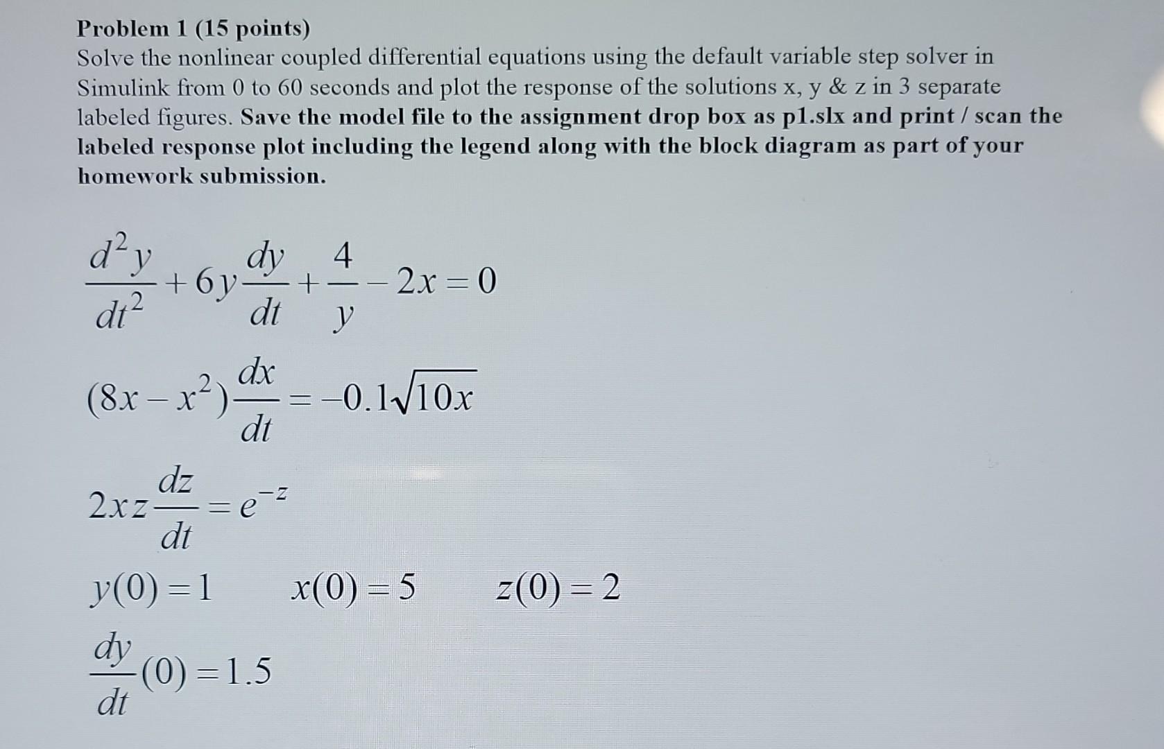 Solved Problem 1 (15 points) Solve the nonlinear coupled | Chegg.com Solved Problem 1 (15 points) Solve the nonlinear coupled | Chegg.com