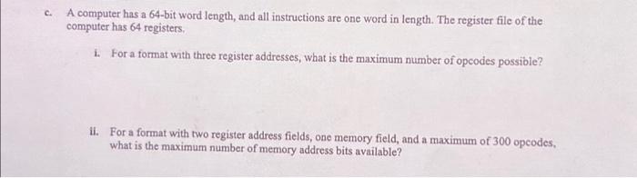 Solved C. A computer has a 64-bit word length, and all | Chegg.com
