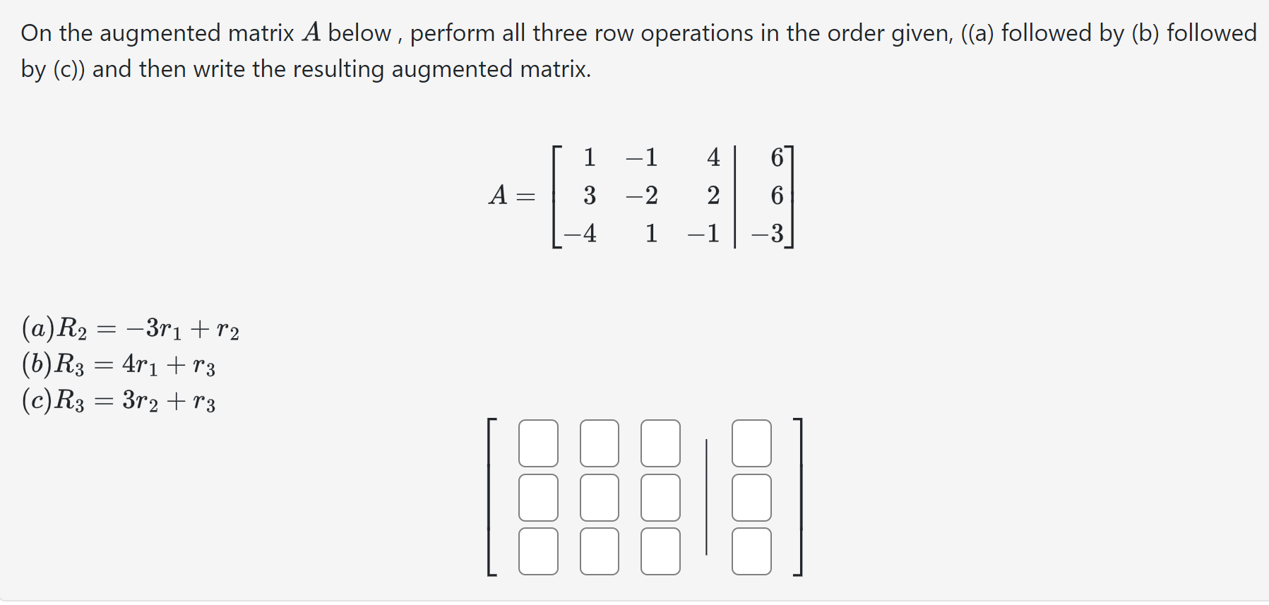 Solved On the augmented matrix A below, perform all three | Chegg.com