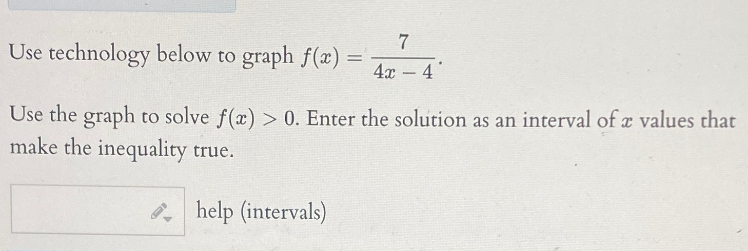 Solved Use technology below to graph f(x)=74x-4.Use the | Chegg.com