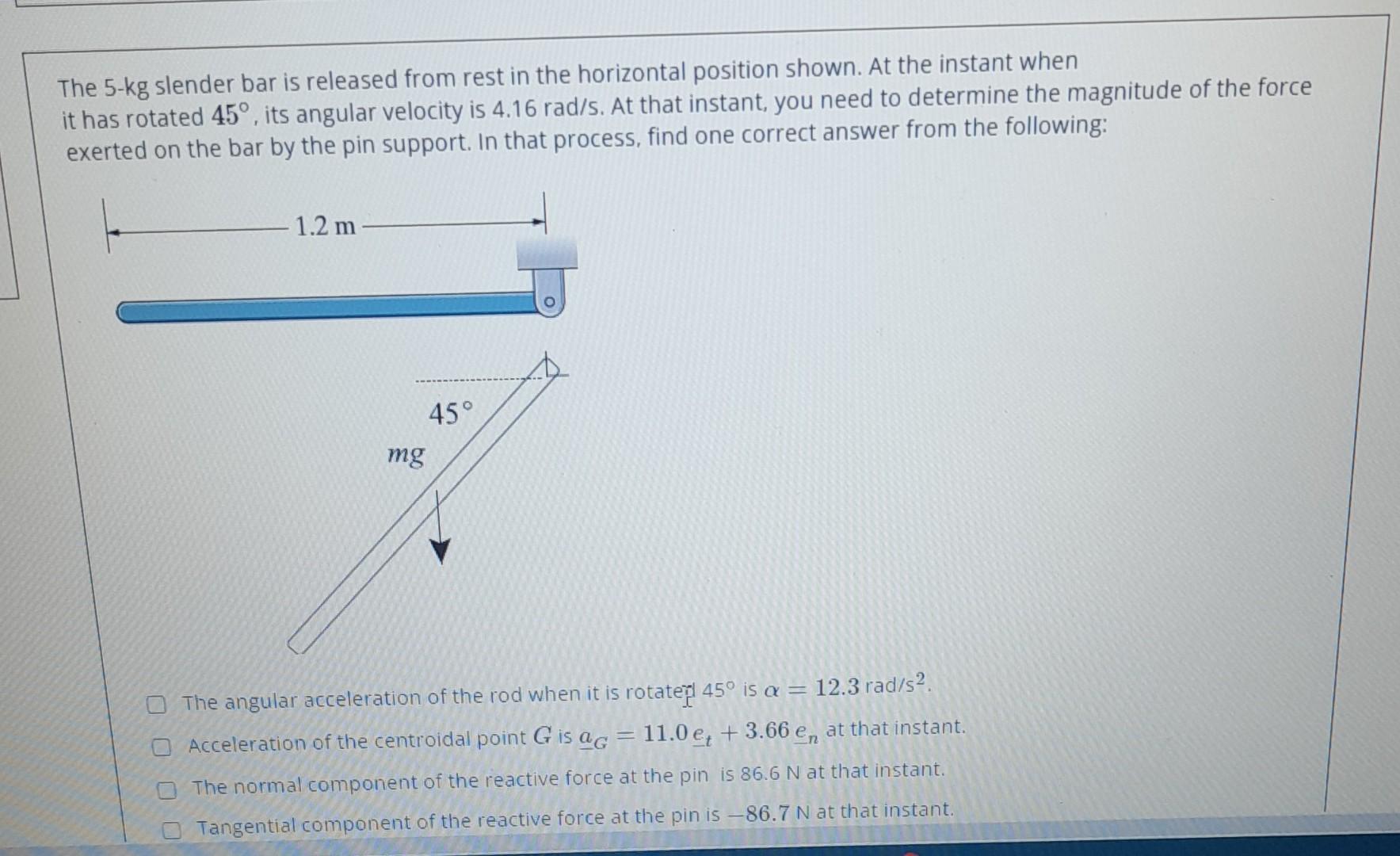 Solved The 5-kg slender bar is released from rest in the | Chegg.com
