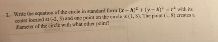 Solved 2. Write the equation of the circle in standard form | Chegg.com