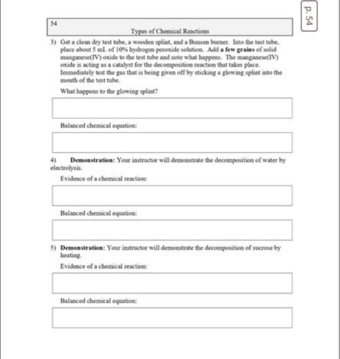 Solved 3) Get a clean dry test tube, a wooden splint, and a | Chegg.com