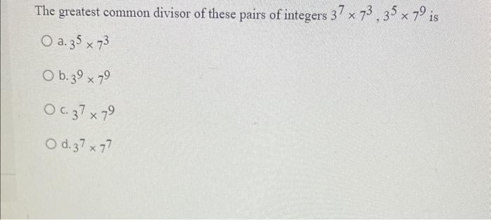 Solved The Greatest Common Divisor Of These Pairs Of