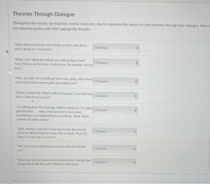 Theories Through Dialogue Throughout the movies we | Chegg.com