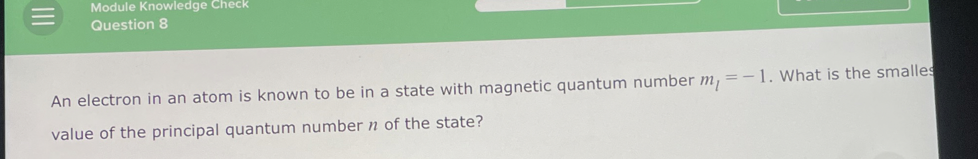 Solved Module Knowledge CheckQuestion 8An electron in an | Chegg.com