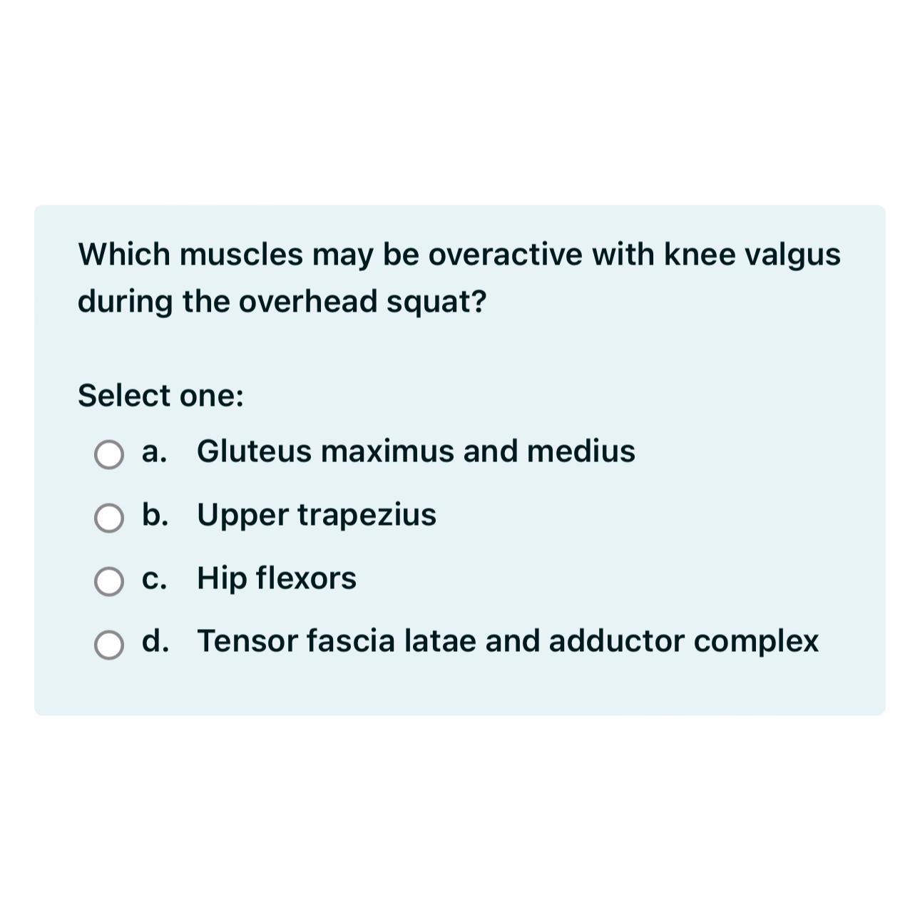 Solved Which muscles may be overactive with knee valgus | Chegg.com
