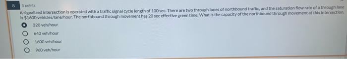 Solved 8 5 points A signalized intersection is operated with | Chegg.com