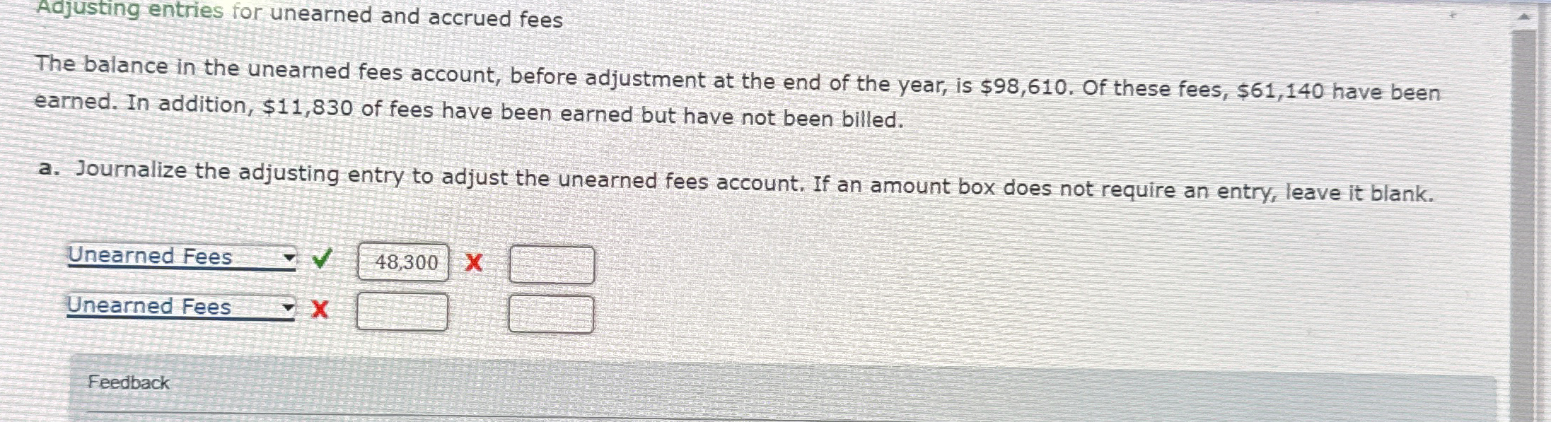 Solved Adjusting entries for unearned and accrued feesThe | Chegg.com