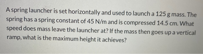 Solved A spring launcher is set horizontally and used to | Chegg.com