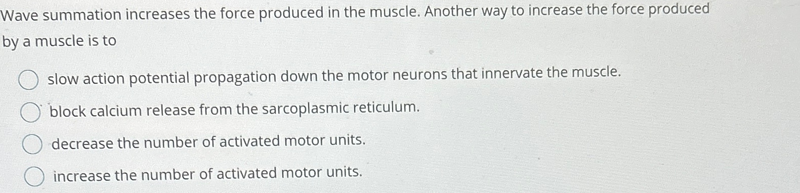Solved Wave summation increases the force produced in the | Chegg.com