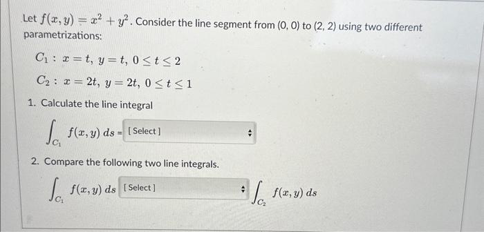 Solved Let f(x,y)=x2+y2. Consider the line segment from | Chegg.com