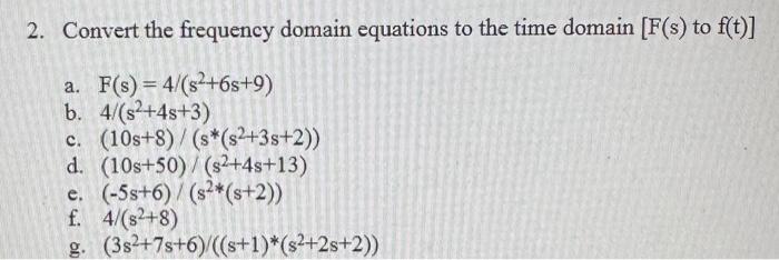 Solved 2. Convert the frequency domain equations to the time | Chegg.com