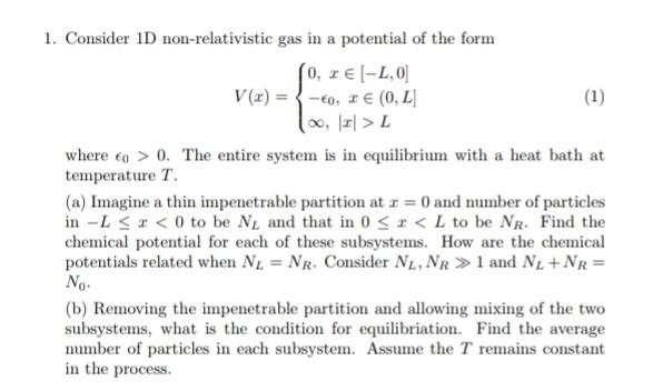 Solved 1. Consider 1D non-relativistic gas in a potential of | Chegg.com