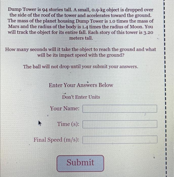 Solved Dump Tower is 94 stories tall. A small, 0.9−kg object | Chegg.com