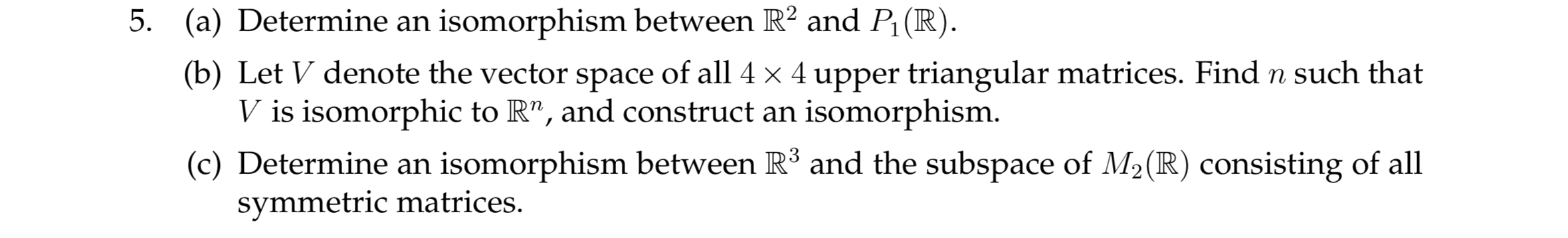 (a) ﻿Determine an isomorphism between R2 ﻿and | Chegg.com
