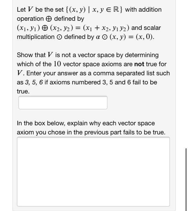 Solved (1 point) A vector space over R is a set V of objects | Chegg.com
