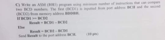 Solved C) Write an ASM (8085) program using minimum number | Chegg.com