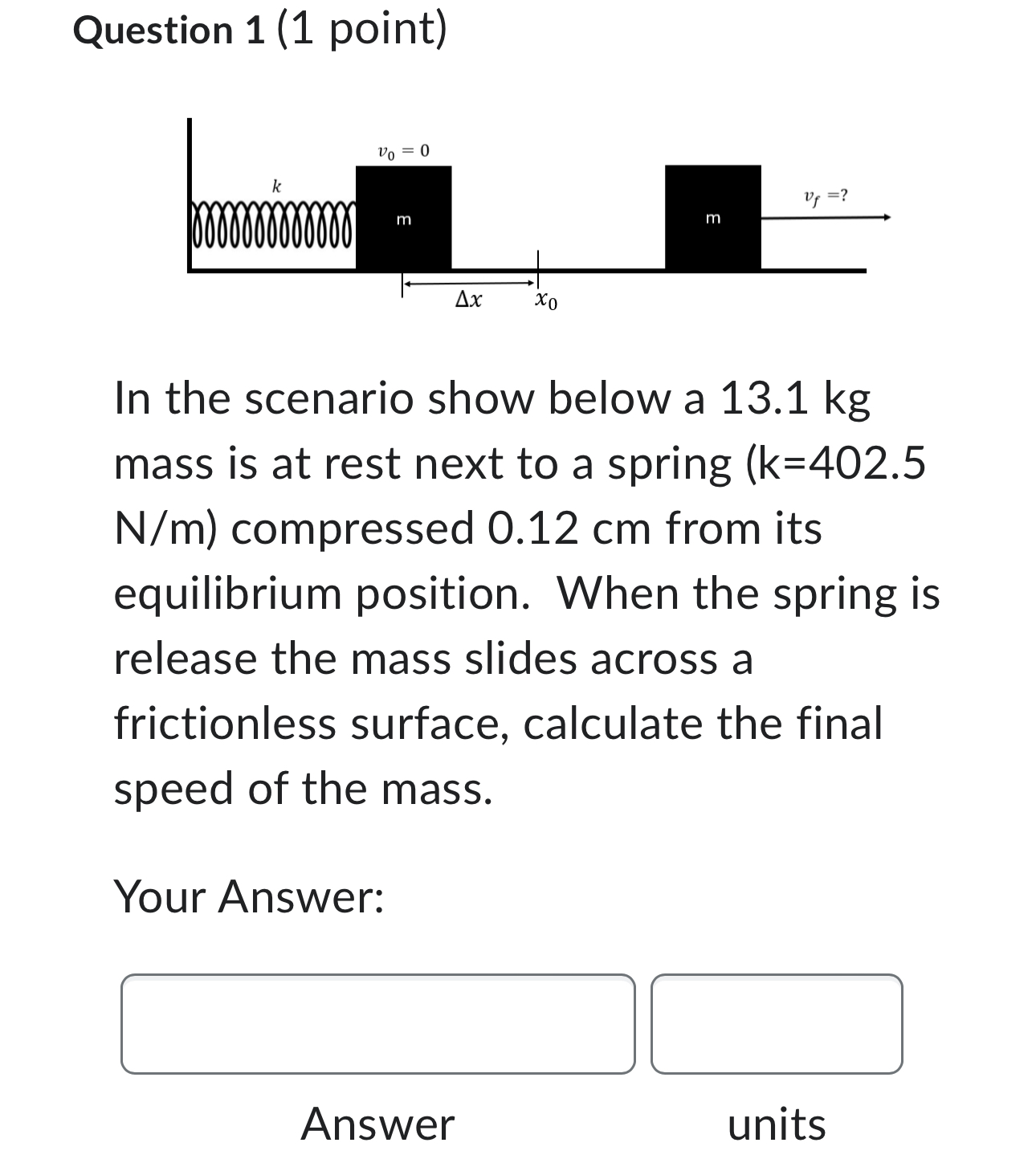 Solved Question:In the scenario show below a 13.1 ﻿kg mass | Chegg.com