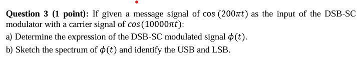 Solved Question 3 (1 ﻿point): If given a message signal of | Chegg.com