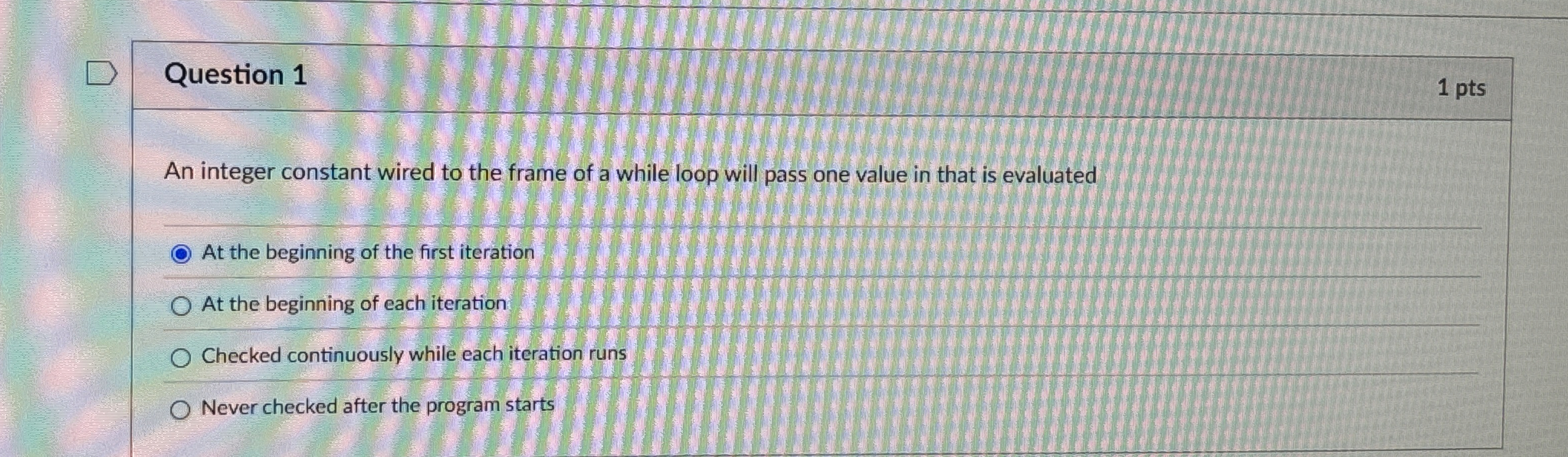 [Solved]: Question 1 1 pts An integer constant wired to the