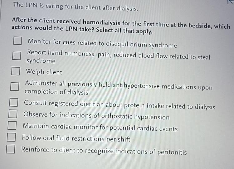 Solved The LPN is caring for the client after dialysis.After | Chegg.com