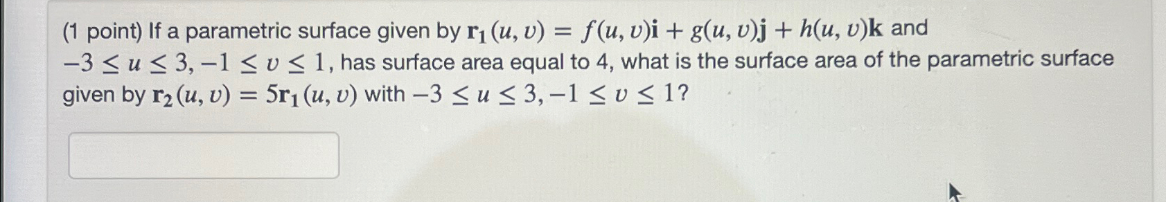 Solved (1 ﻿point) ﻿If a parametric surface given by | Chegg.com