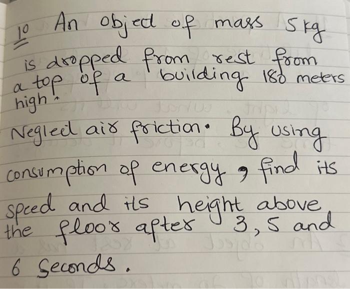 Solved 10 An object of mass 5 kg is dropped from rest from a | Chegg.com
