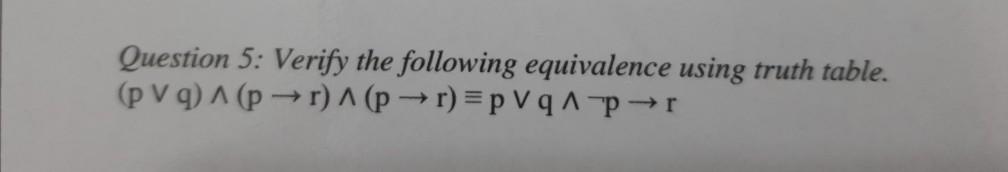 Solved Question 5: Verify the following equivalence using | Chegg.com