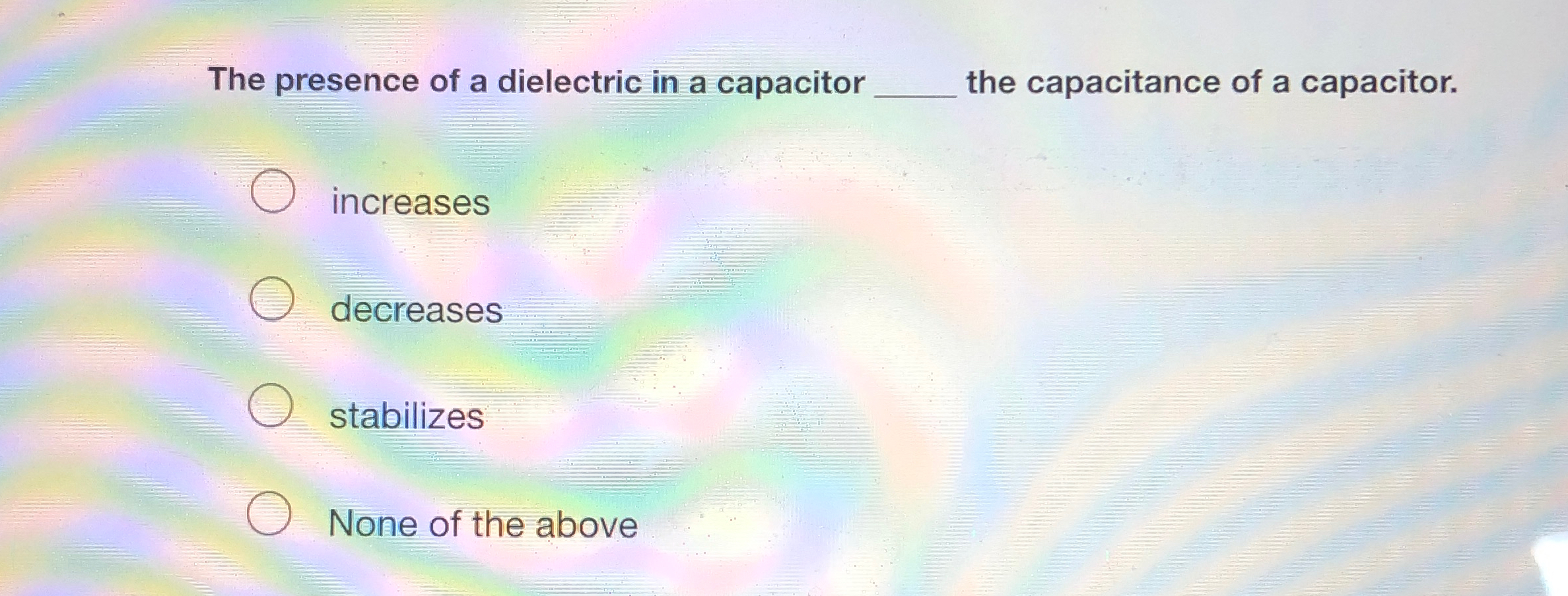 Solved The presence of a dielectric in a capacitor q, ﻿the | Chegg.com
