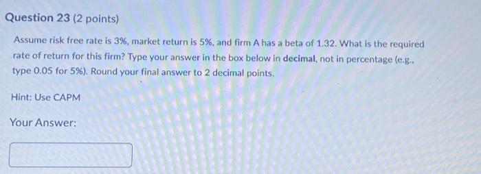 Solved Assume risk free rate is 3%, market return is 5%, and | Chegg.com