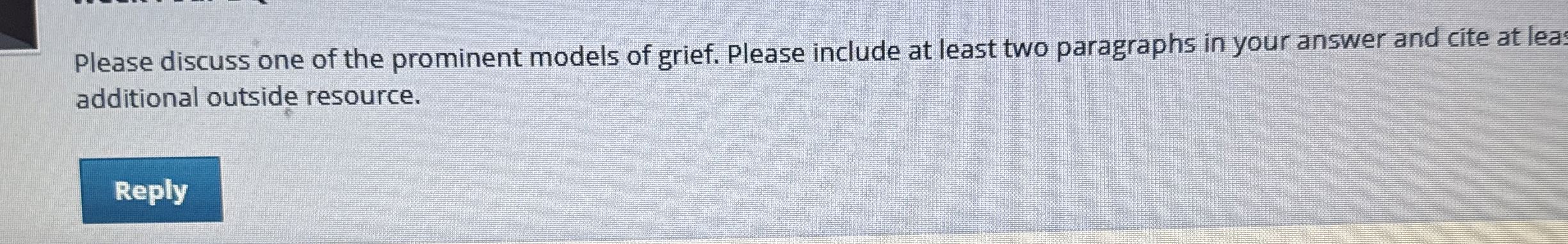 Solved Please discuss one of the prominent models of grief. | Chegg.com