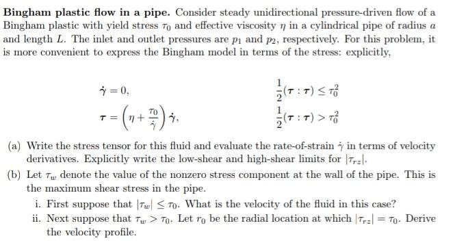 Solved . Bingham plastic flow in a pipe. Consider steady | Chegg.com