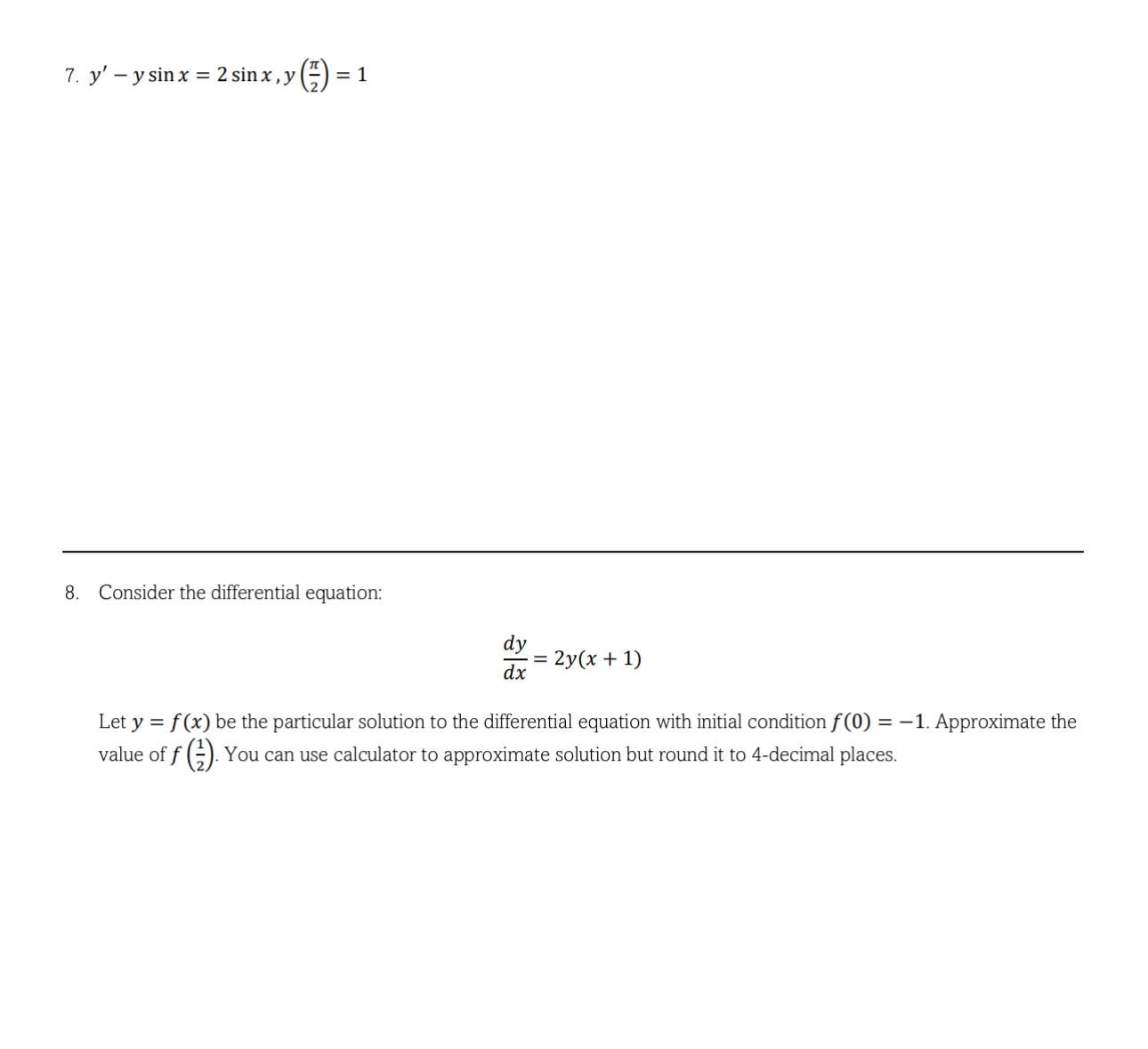 Solved y'-ysinx=2sinx,y(π2)=1Consider the differential | Chegg.com
