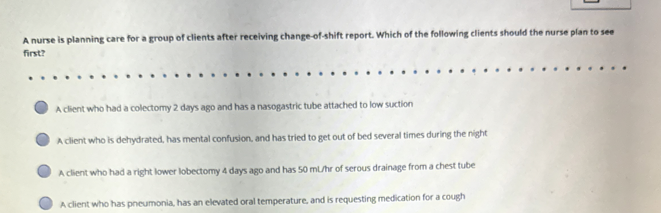 Solved A nurse is planning care for a group of clients after | Chegg.com
