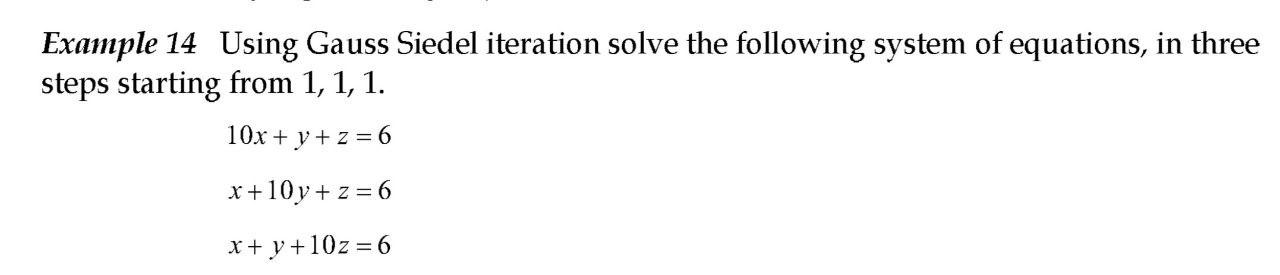 Solved Example 14 Using Gauss Siedel iteration solve the | Chegg.com