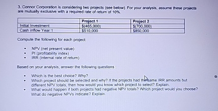 Solved Connor Copporation is considering two projects (see | Chegg.com
