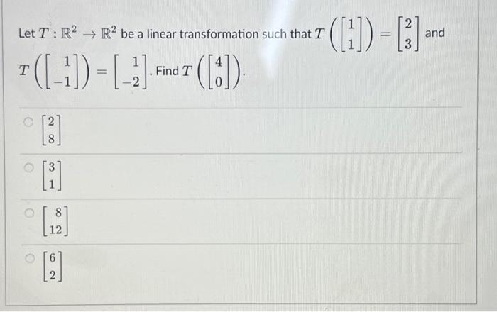 Solved Let T:R2→R2 be a linear transformation such that | Chegg.com