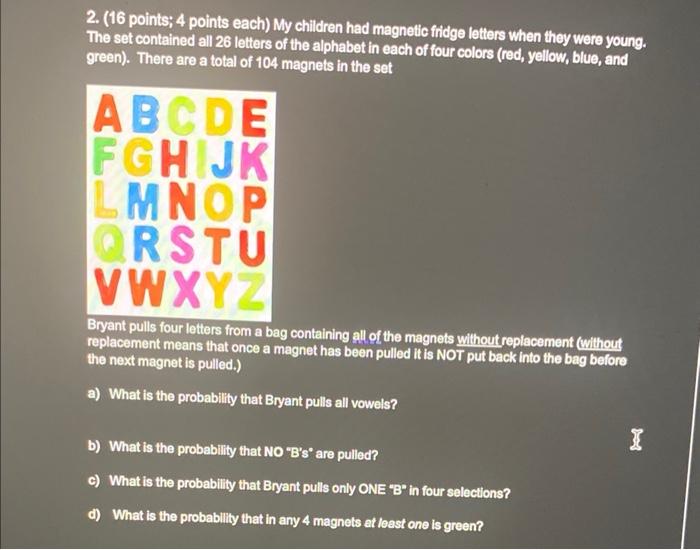 Solved 2. (16 points; 4 points each) My children had | Chegg.com